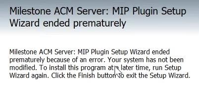 XProtect Access plugin installation fails, wizard ended prematurely — LenelS2 CCure XPA ACM MIP ...